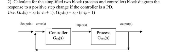 Solved 2). Calculate for the simplified two block (process | Chegg.com