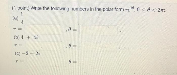 Solved (1 point) Write the following numbers in the polar | Chegg.com