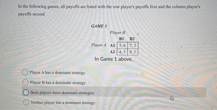 Solved In the following games, all payoffs are listed with | Chegg.com