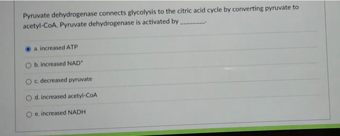 Solved Pyruvate dehydrogenase connects glycolysis to the | Chegg.com