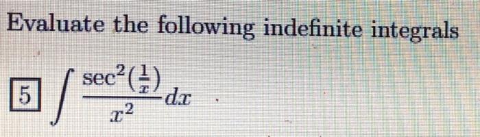 Solved Evaluate the following indefinite integrals sec?(?) | Chegg.com