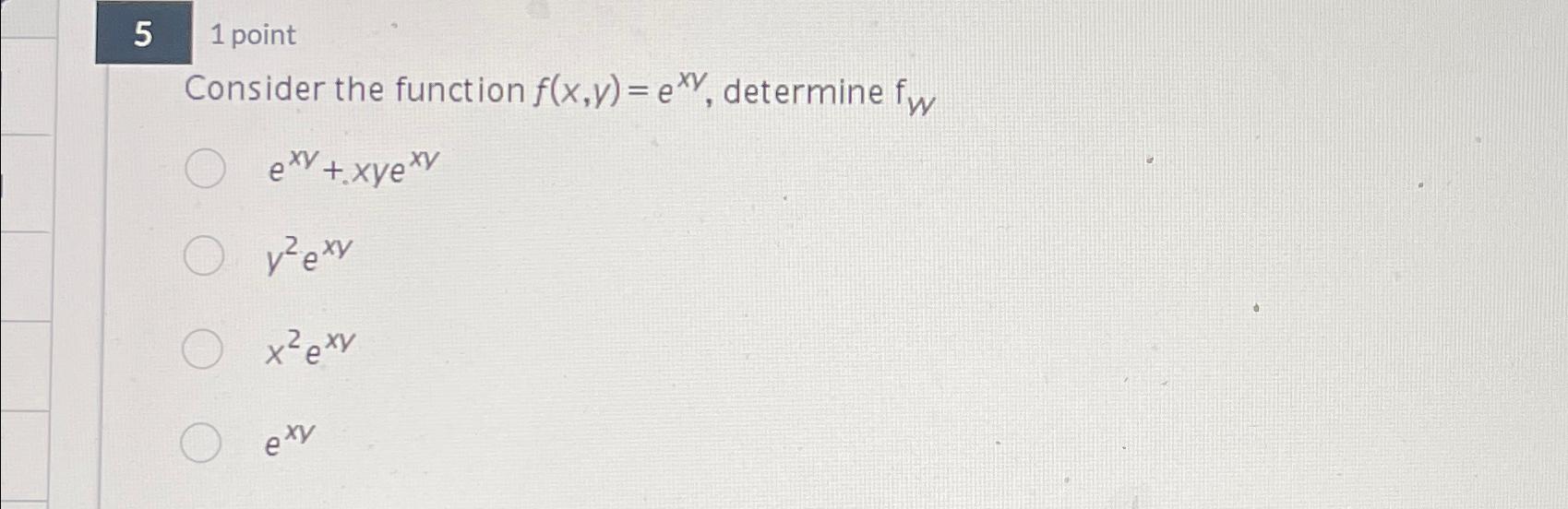 Solved 5 1 ﻿pointconsider The Function F X Y Exy