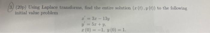 Solved 3. (20p) Using Laplace transforms, find the entire | Chegg.com