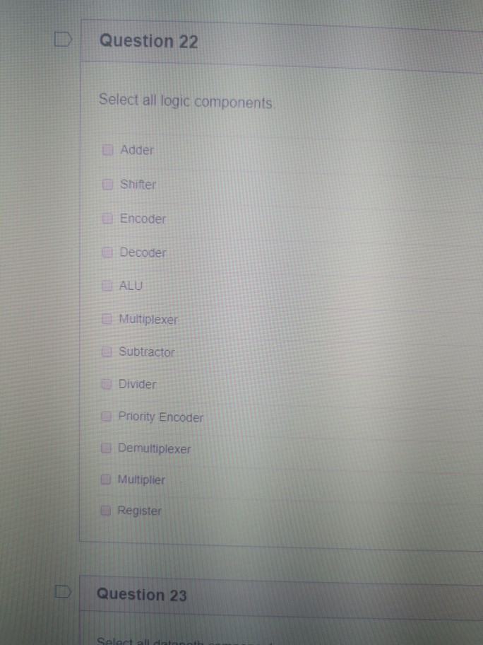 Solved Question 22 Select all logic components. Adder | Chegg.com