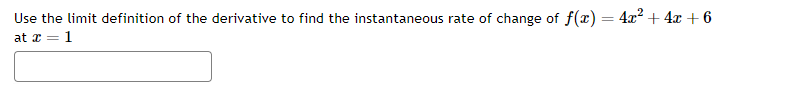 Solved Use the limit definition of the derivative to find | Chegg.com