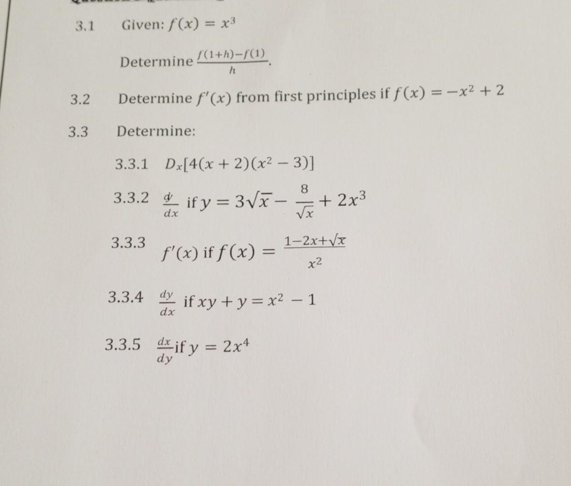 Solved 3.1 Given: f(x)=x3 Determine hf(1+h)−f(1). 3.2 | Chegg.com