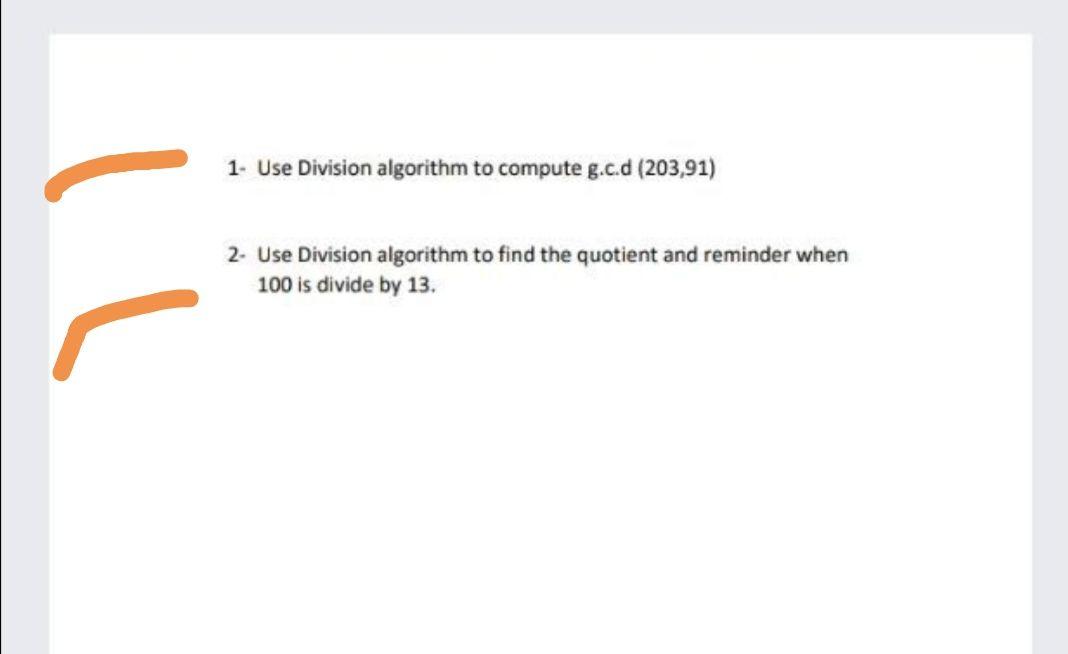 Solved 1. Use Division algorithm to compute g.c.d (203,91) | Chegg.com
