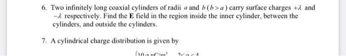 Solved 6. Two infinitely long coaxial cylinders of radii a | Chegg.com