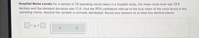 Solved Hospital Noise Levels For a sample of 10 operating | Chegg.com