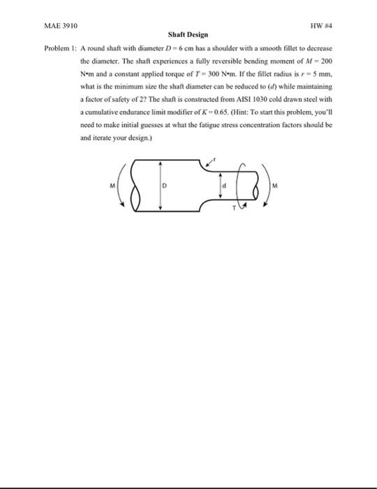 MAE 3910 HW N4 Shaft Design Problem 1: A round shaft | Chegg.com