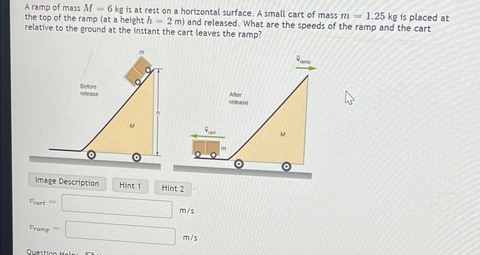 Solved A ramp of mass M=6kg ﻿is at rest on a horizontal | Chegg.com