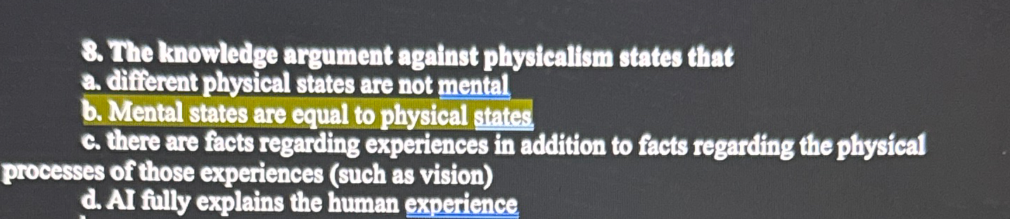 Solved The knowledge argument against physicalism states | Chegg.com