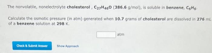 Solved The nonvolatile, nonelectrolyte cholesterol, | Chegg.com