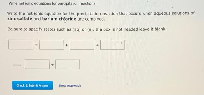 Solved Write net ionic equations for precipitation | Chegg.com