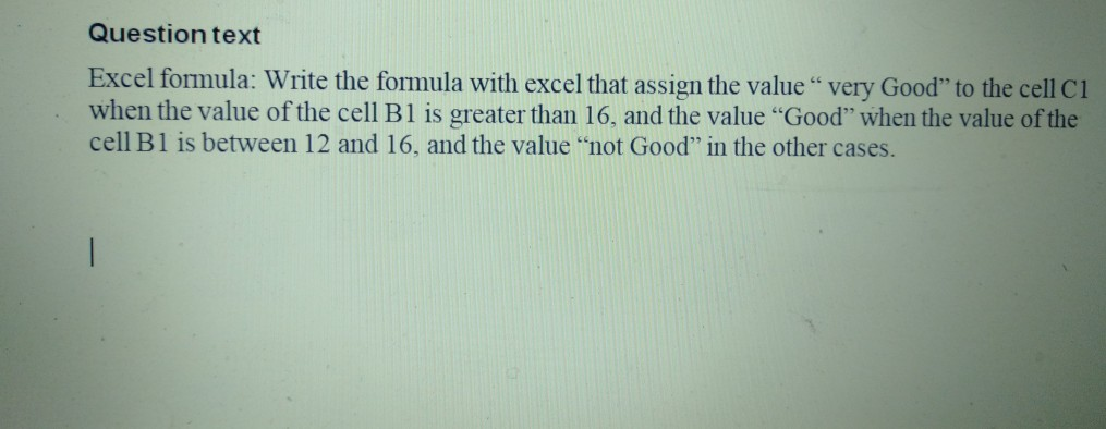 Solved Question text Excel formula: Write the formula with | Chegg.com