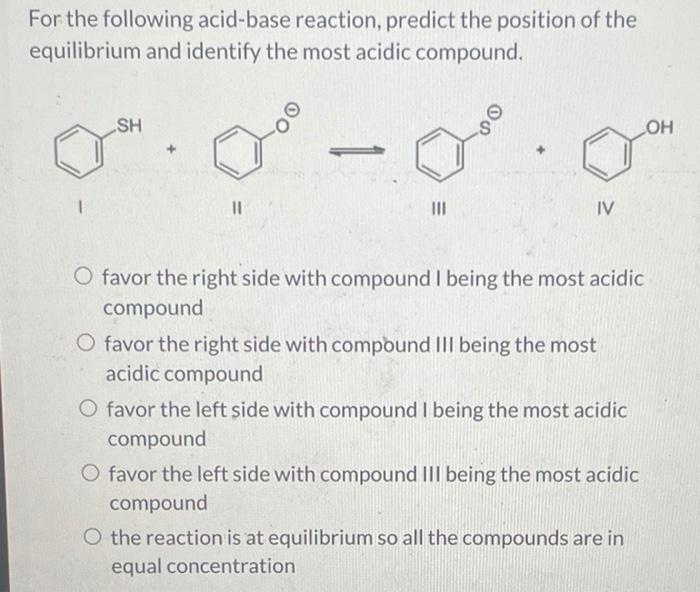 Solved For the following acid-base reaction, predict the | Chegg.com
