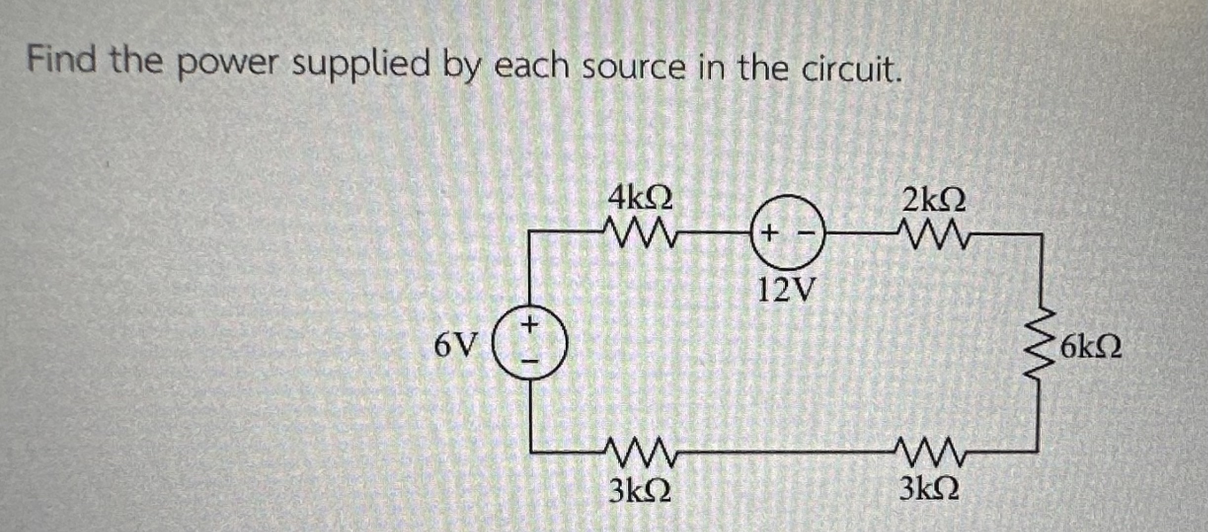 Solved Find the power supplied by each source in the | Chegg.com