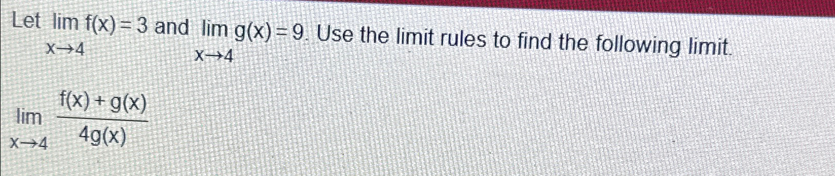Solved Let lim?f(x)=3 ﻿and lim?g(x)=9. ﻿Use the limit rules | Chegg.com