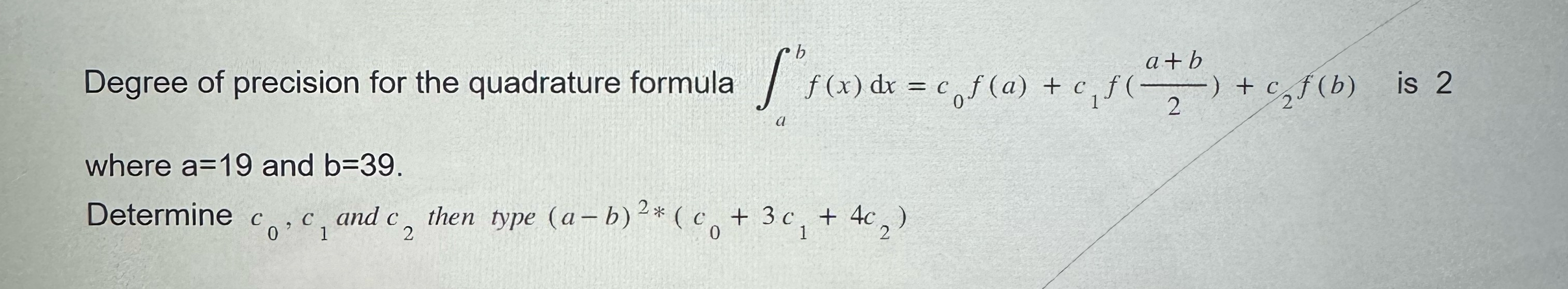 Solved Degree of precision for the quadrature formula | Chegg.com