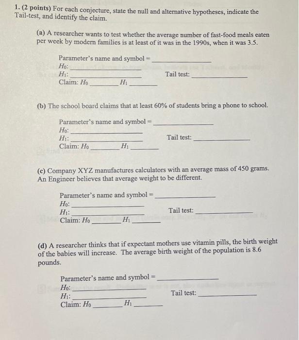 Solved 1. ( 2 points) For each conjecture, state the null | Chegg.com