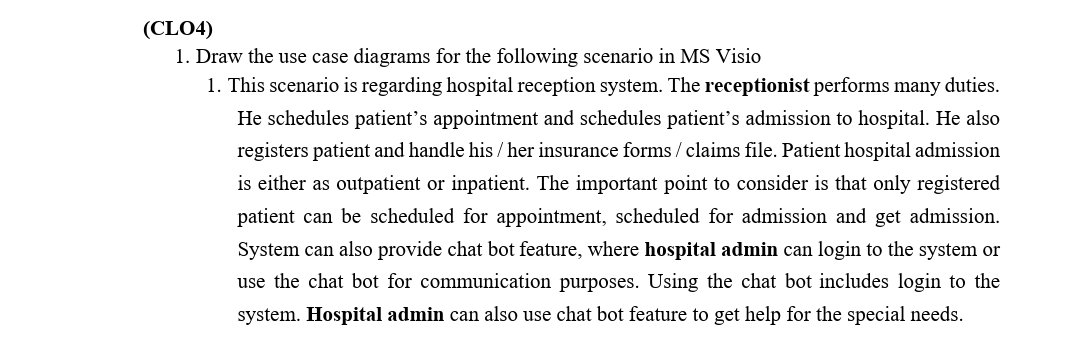 Solved CLO4) 1. Draw the use case diagrams for the following | Chegg.com