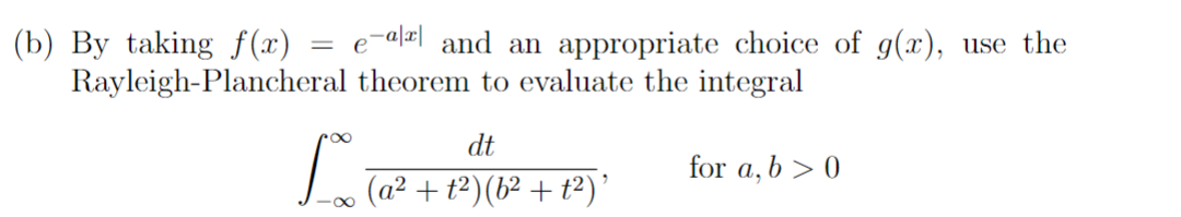 Solved (b) ﻿By taking f(x)=e-a|x| ﻿and an appropriate choice | Chegg.com