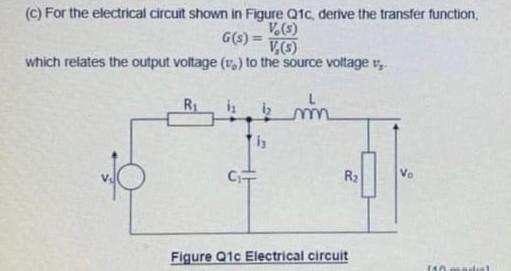 Solved (C) For the electrical circuit shown in Figure Q1c, | Chegg.com