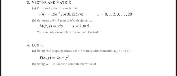 Solved 3. VECTOR AND MATRIX (a) Construct a vector v such | Chegg.com