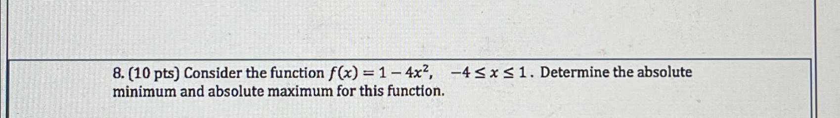 Solved (10 ﻿pts) ﻿Consider the function f(x)=1-4x2,-4≤x≤1. | Chegg.com