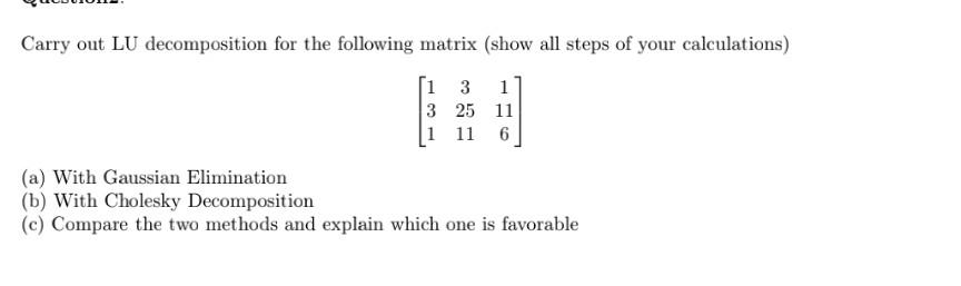 Solved Carry out LU decomposition for the following matrix | Chegg.com