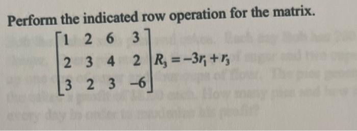 Solved Perform the indicated row operation for the matrix. | Chegg.com