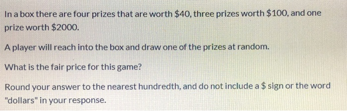 Solved In a box there are four prizes that are worth $40, | Chegg.com
