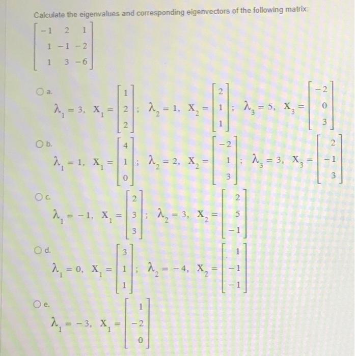 Solved Calculate the eigenvalues and corresponding | Chegg.com