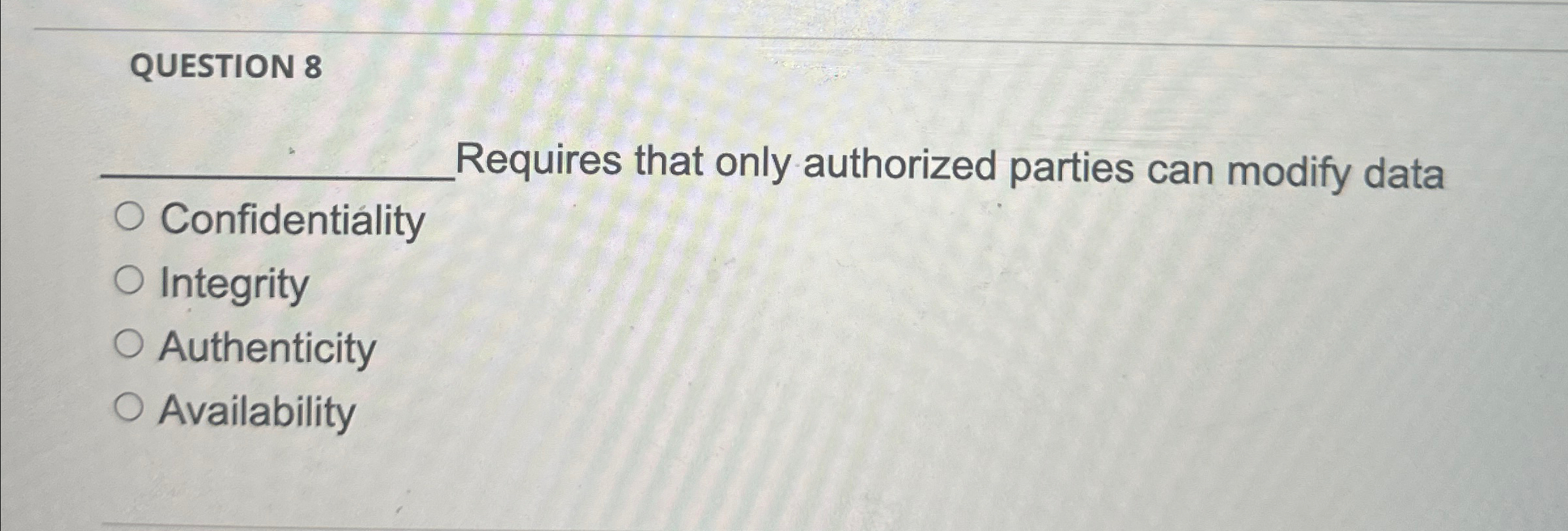 Solved QUESTION 8q, ﻿Requires that only authorized parties | Chegg.com