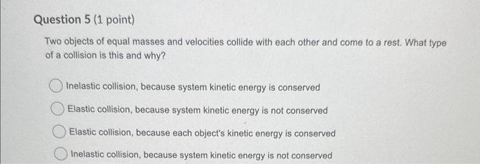Solved Question 5 (1 point) Two objects of equal masses and | Chegg.com