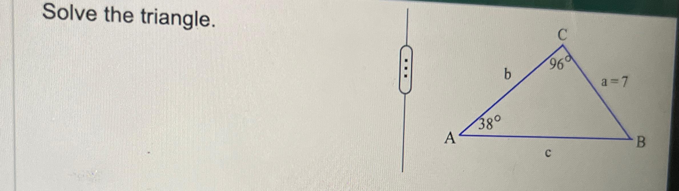 Solved Solve the triangle. | Chegg.com