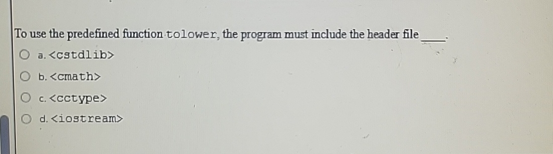 Solved To use the predefined function tolower, the program | Chegg.com