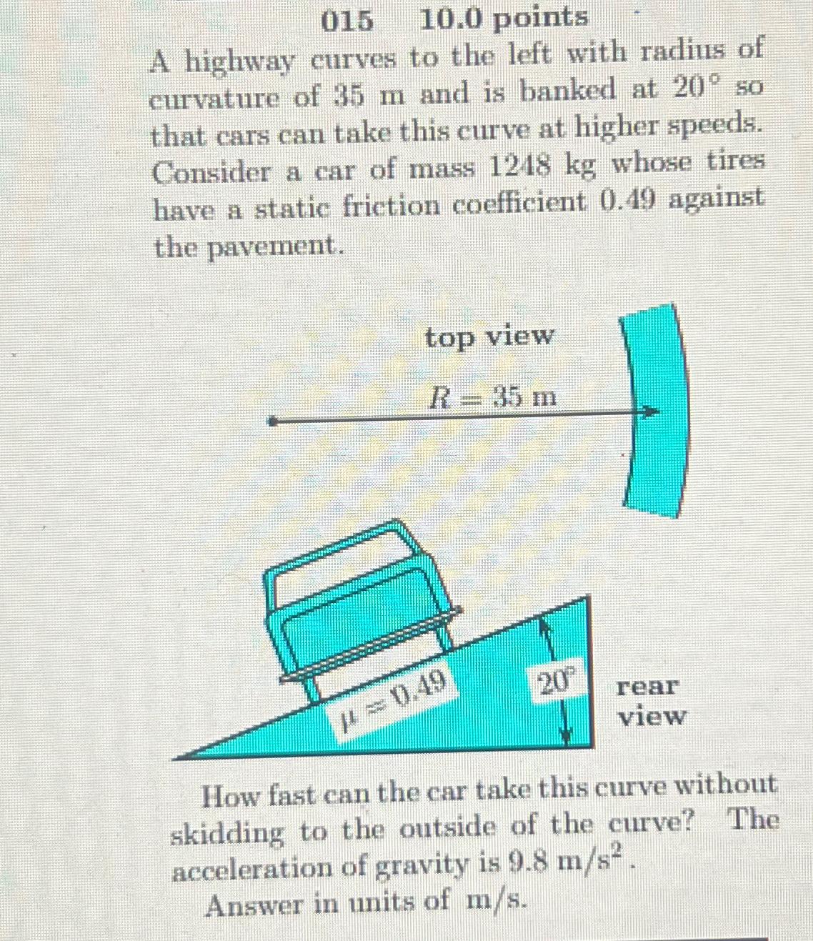 Solved 015,10.0 ﻿pointsA highway curves to the left with | Chegg.com