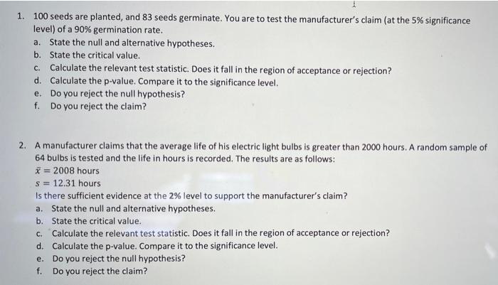 Solved 1. 100 seeds are planted, and 83 seeds germinate. You | Chegg.com