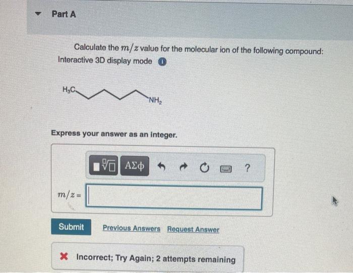 Solved Calculate the m/z value for the molecular ion of the | Chegg.com