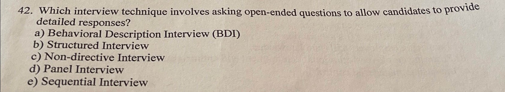 Solved Which interview technique involves asking open-ended | Chegg.com
