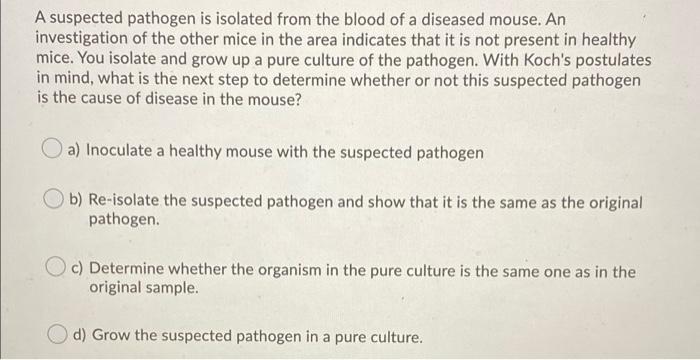 Solved A suspected pathogen is isolated from the blood of a | Chegg.com