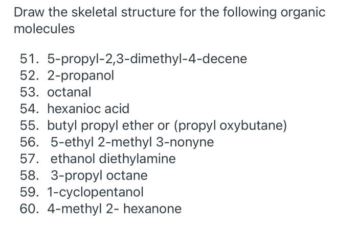 Solved Draw the skeletal structure for the following organic | Chegg.com