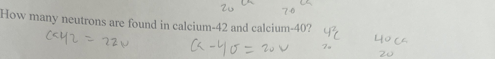 Solved How many neutrons are found in calcium- 42 ﻿and | Chegg.com