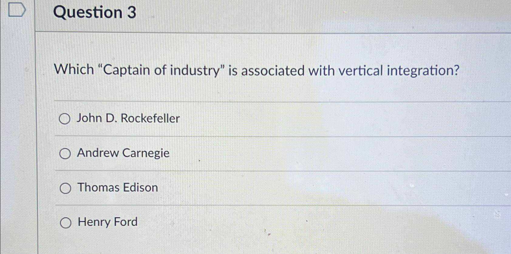 Solved Question 3Which "Captain of industry" is associated | Chegg.com