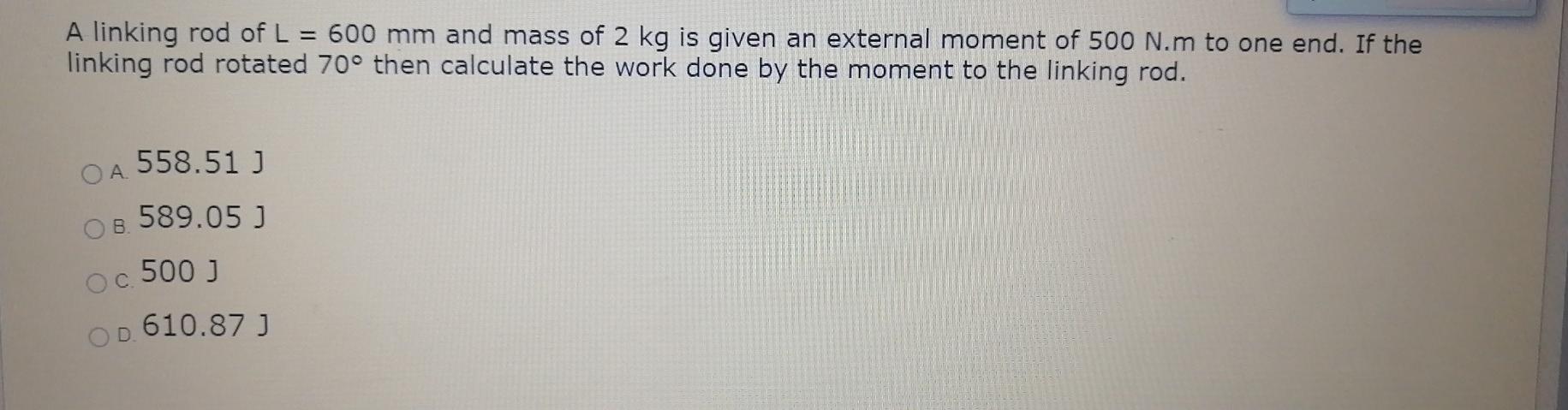 Solved A linking rod of L = 600 mm and mass of 2 kg is given | Chegg.com