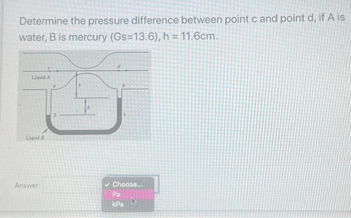 Solved Determine the pressure difference between point c and | Chegg.com