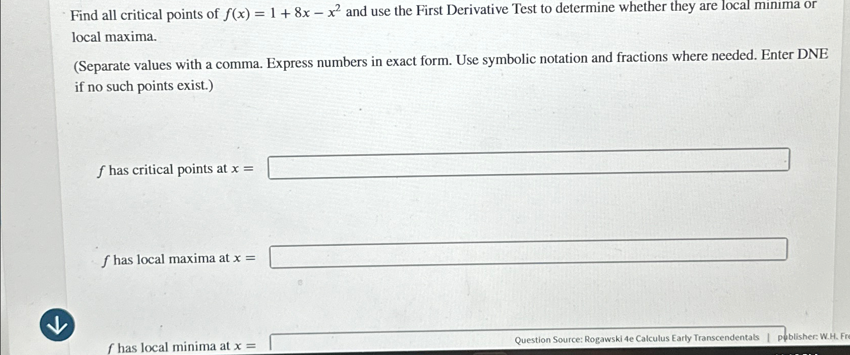 Solved Find all critical points of f(x)=1+8x-x2 ﻿and use the | Chegg.com