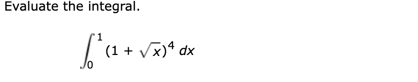 Solved Evaluate the integral.∫01(1+x2)4dx | Chegg.com