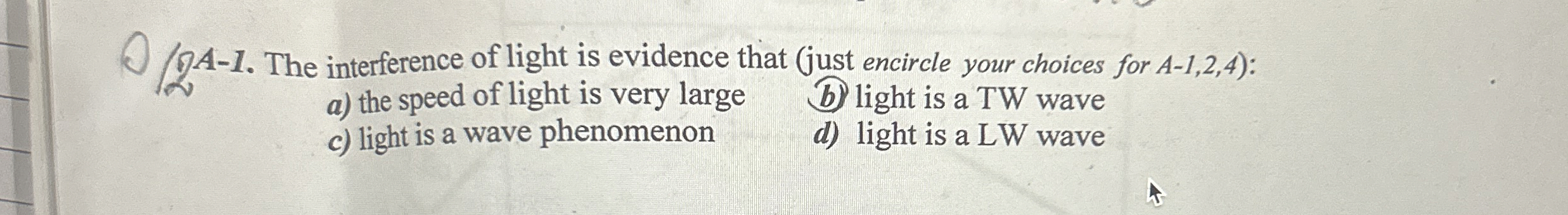 Solved 2A-1. ﻿The interference of light is evidence that | Chegg.com
